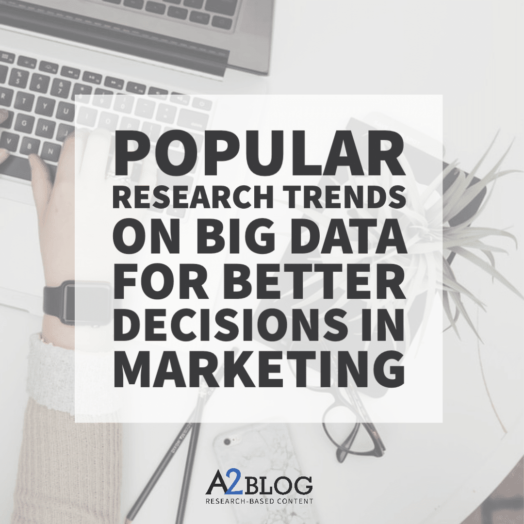 Popular Research Trends on Big Data for Better Decisions - Ascend2 Blog